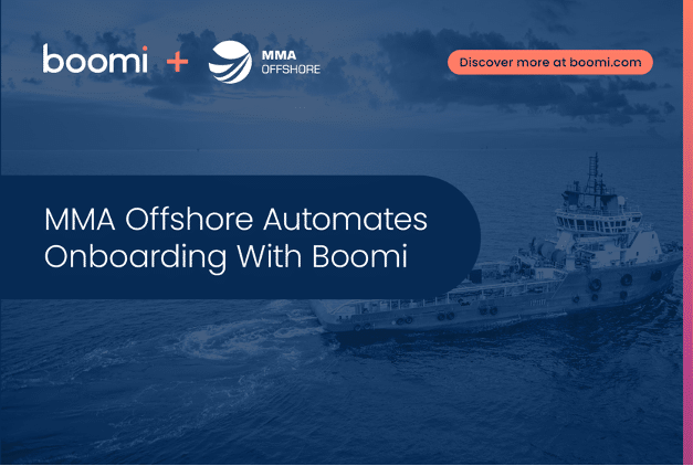 MMA Offshore Automates Onboarding With Boomi | Boomi