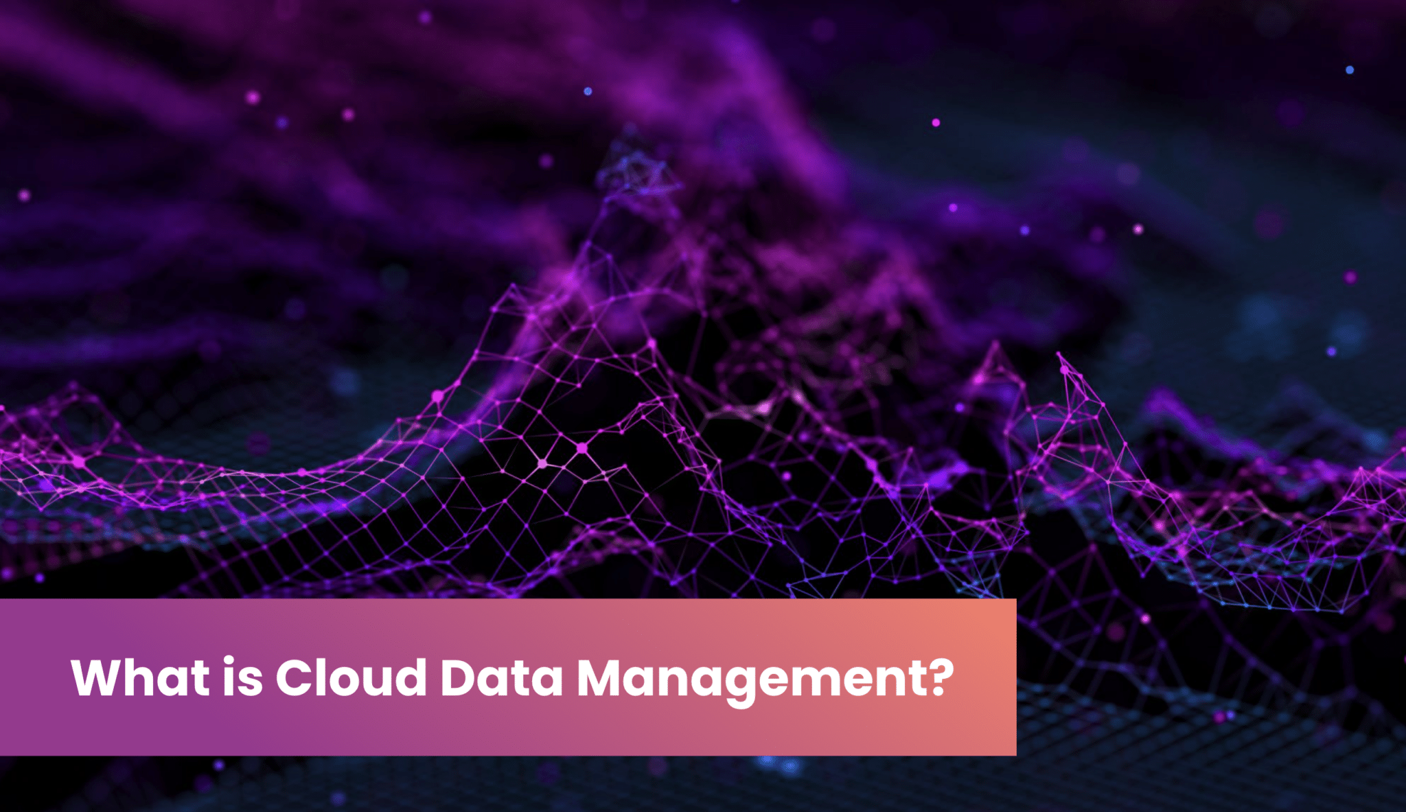 What Is Cloud Data Management?